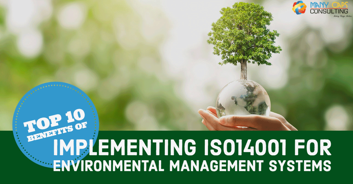 The Top 10 Benefits of Implementing ISO14001 for Environmental ...